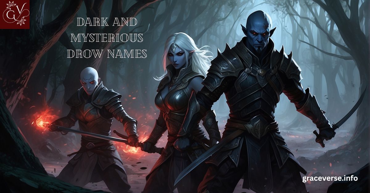 350 Powerful Drow Names for Your Next D&D Campaign